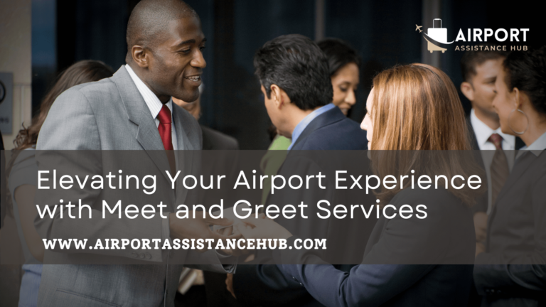 Elevating Your Airport Experience with Meet and Greet Services ...